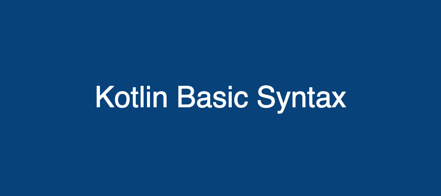 Kotlin: Basic Syntax